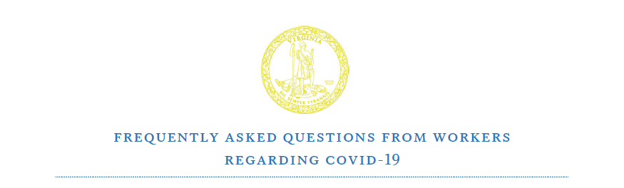 Frequently Asked Questions from Workers Regarding COVID-19 - Virginia ...